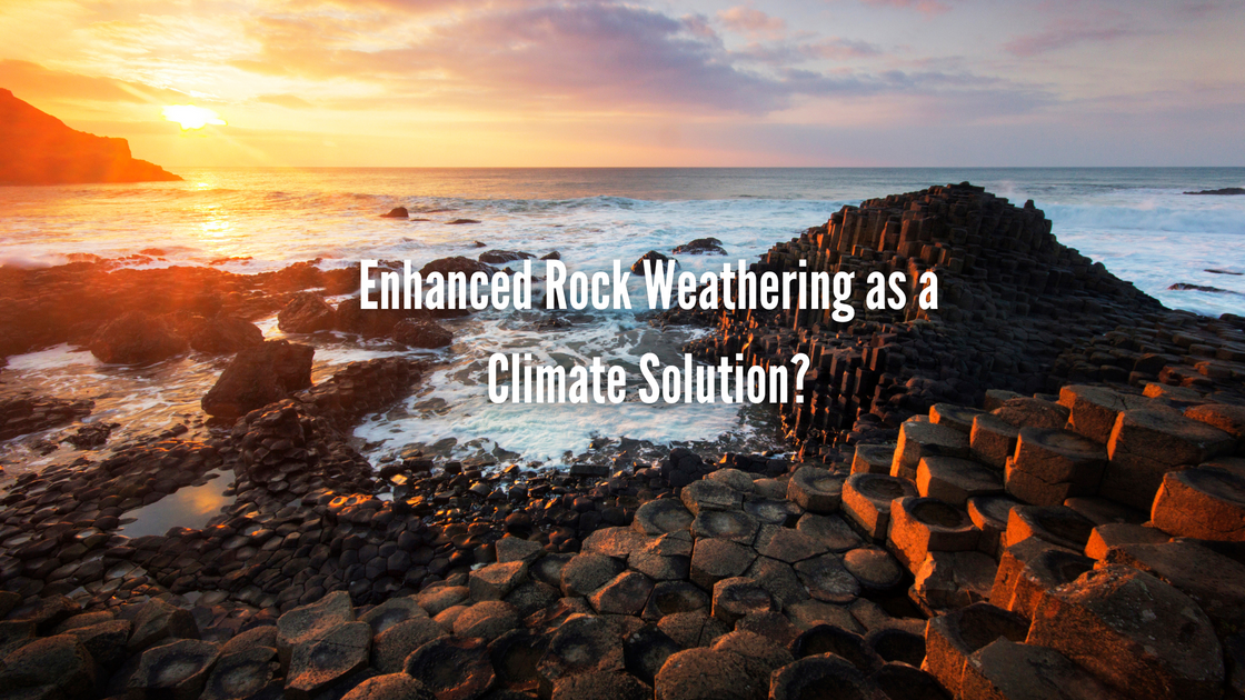 Enhanced Rock Weathering as a Climate Solution? – Carbon Neutral Britain